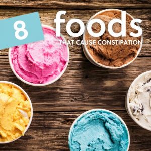 8 Foods That Cause Constipation - Healthwholeness