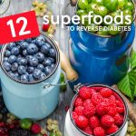 12 Superfoods to Reverse Diabetes - Healthwholeness